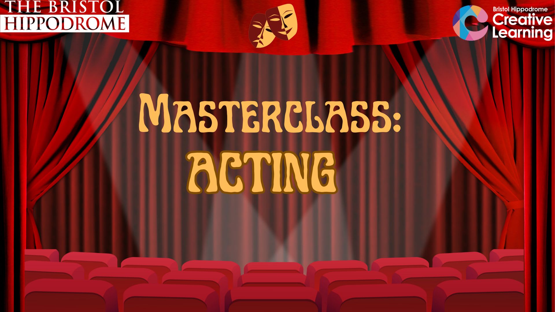 Masterclass: Acting Tickets | Bristol Hippodrome in Bristol | ATG Tickets